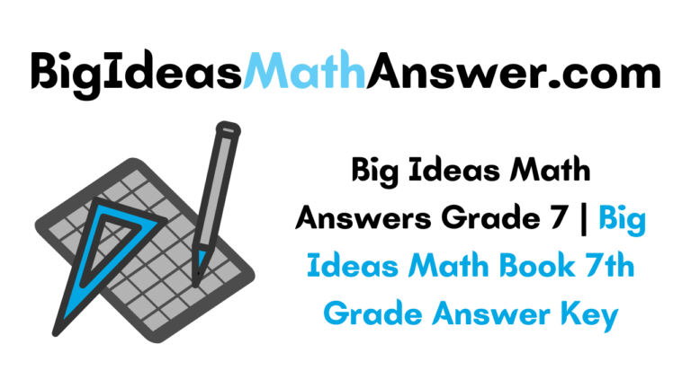 Big Ideas Math Answers Grade 7 Big Ideas Math Book 7th Grade Answer Big Ideas Math Answers Grade 7 Big Ideas Math Book 7th Grade Answer